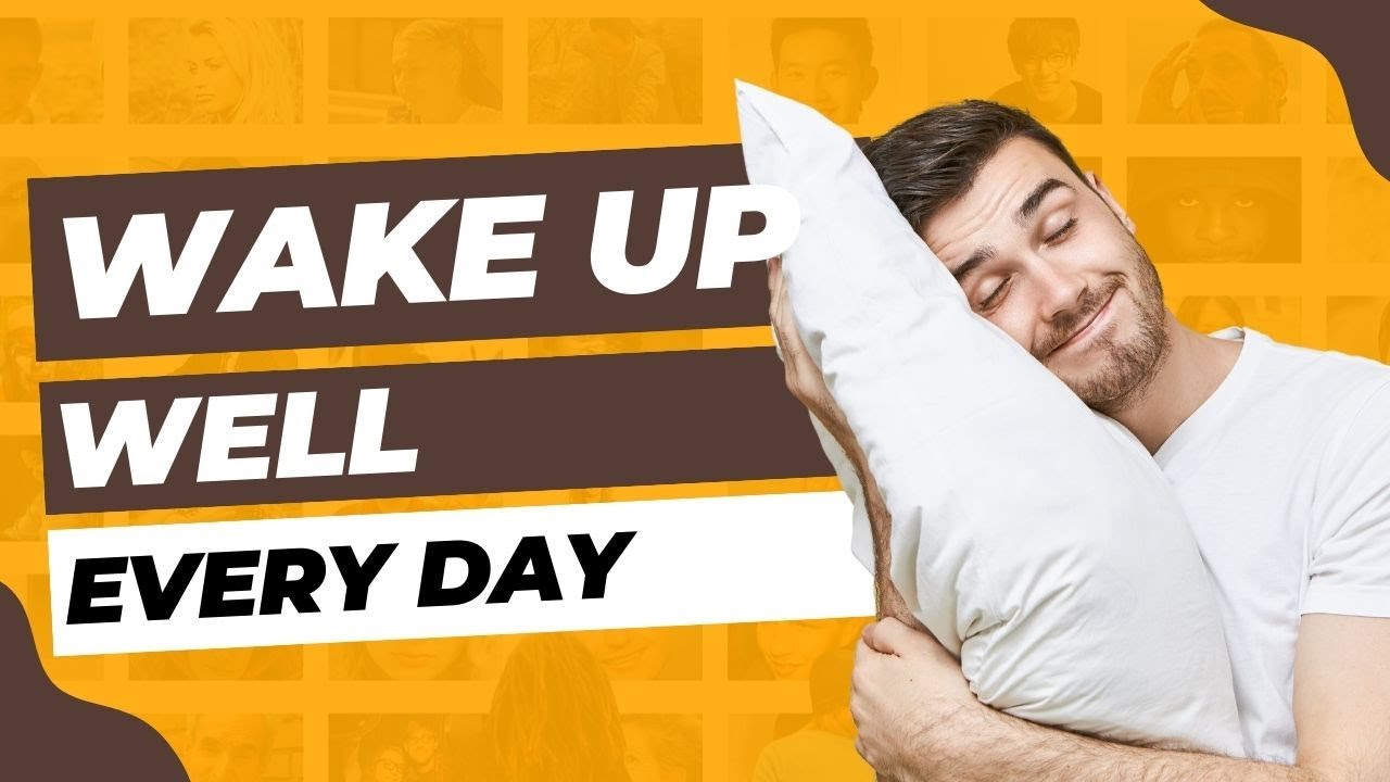 5 Solutions for you to Wake Up Good and Ready every day - YouTube