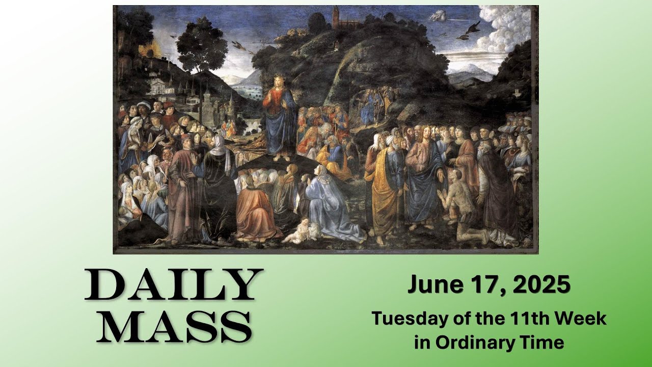 [5-Min Daily Mass with Sacred Art] June 17, Tuesday of the 11th Week in ...