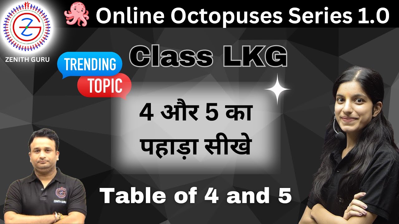 Table of 4 and 5 | 4 aur 5 ki table sikhe | Maths | LKG #zenithguru # ...