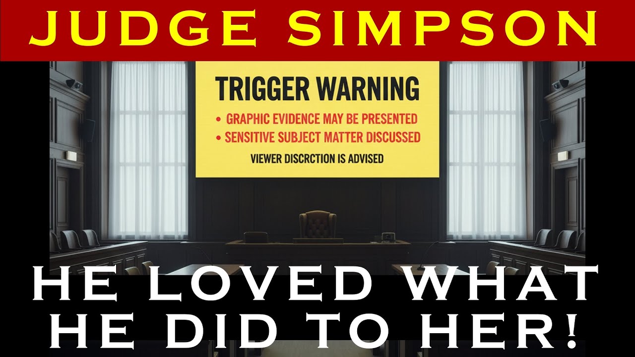 JUDGE SIMPSON: TRIGGER WARNING! PT 1 - YouTube