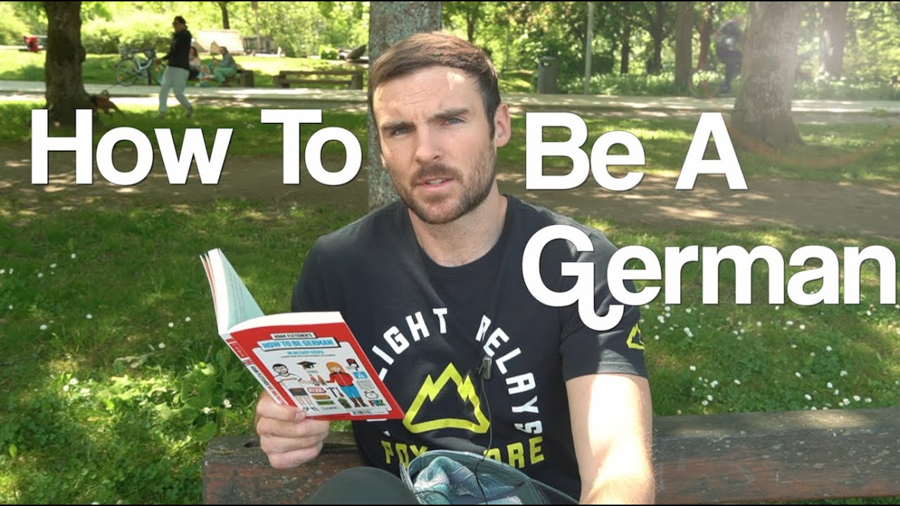 How To Be A German In 50 Easy Steps - YouTube