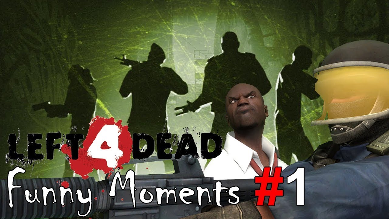 Left 4 Dead - Funny Moments with Friends! # 1 - YouTube