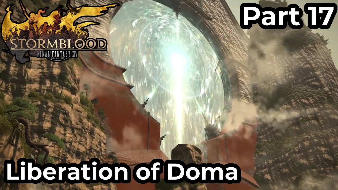 Liberation of Doma | Final Fantasy XIV: Stormblood - Part 17 - YouTube