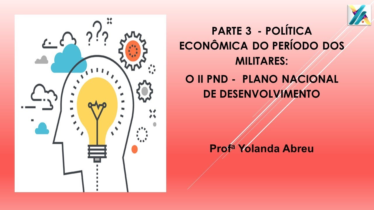 O II PND - PLANO NACIONAL DE DESENVOLVIMENTO (1975 a 1979) - YouTube