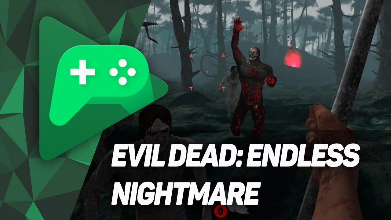 Evil Dead: Endless Nightmare v1.1 [APK] - YouTube