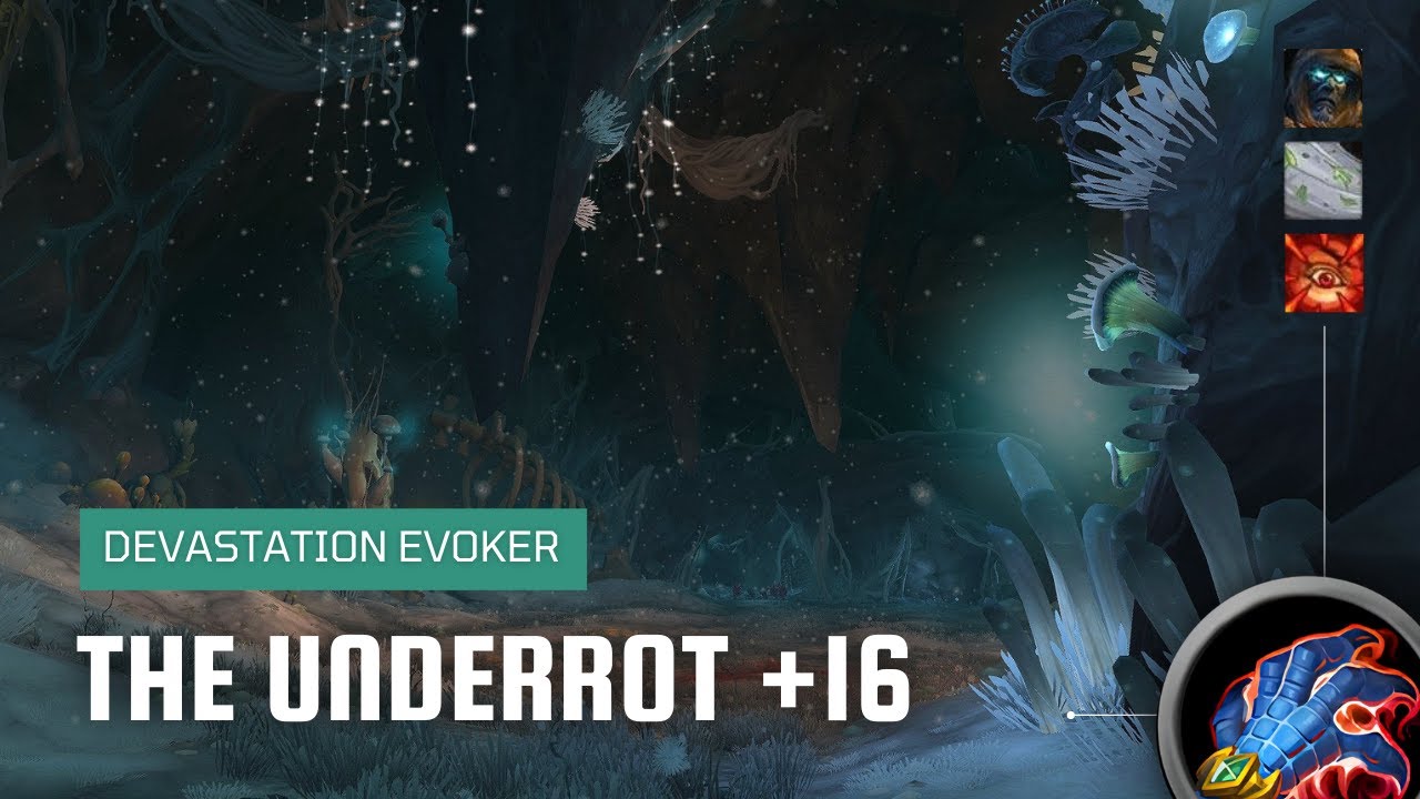 World of Warcraft: Dragonflight | Mythic The Underrot +16 | Devastation ...