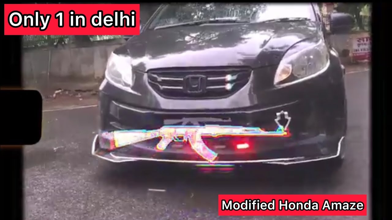 Modified honda amaze in delhi | AK47 | Only one in india | Overview ...