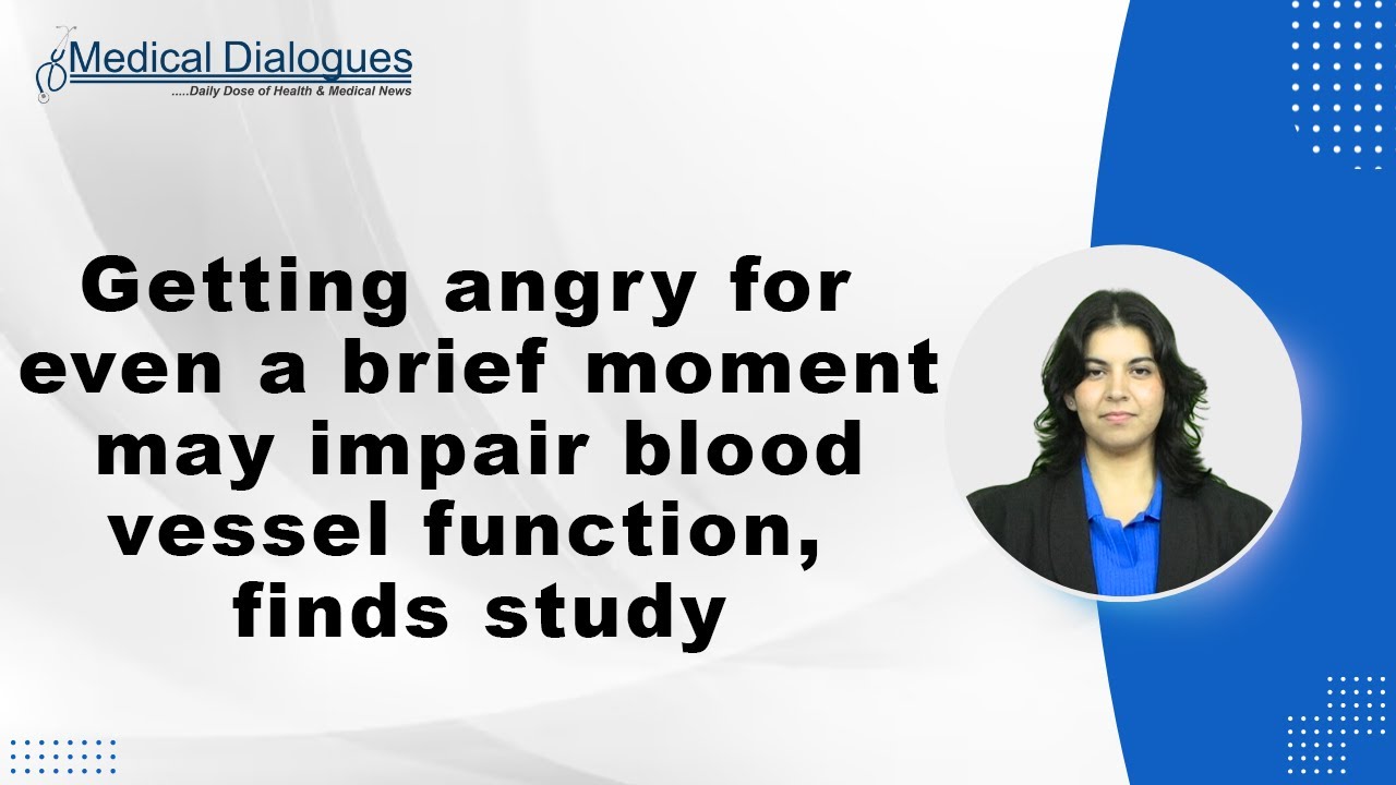 Getting angry for even a brief moment may impair blood vessel function ...