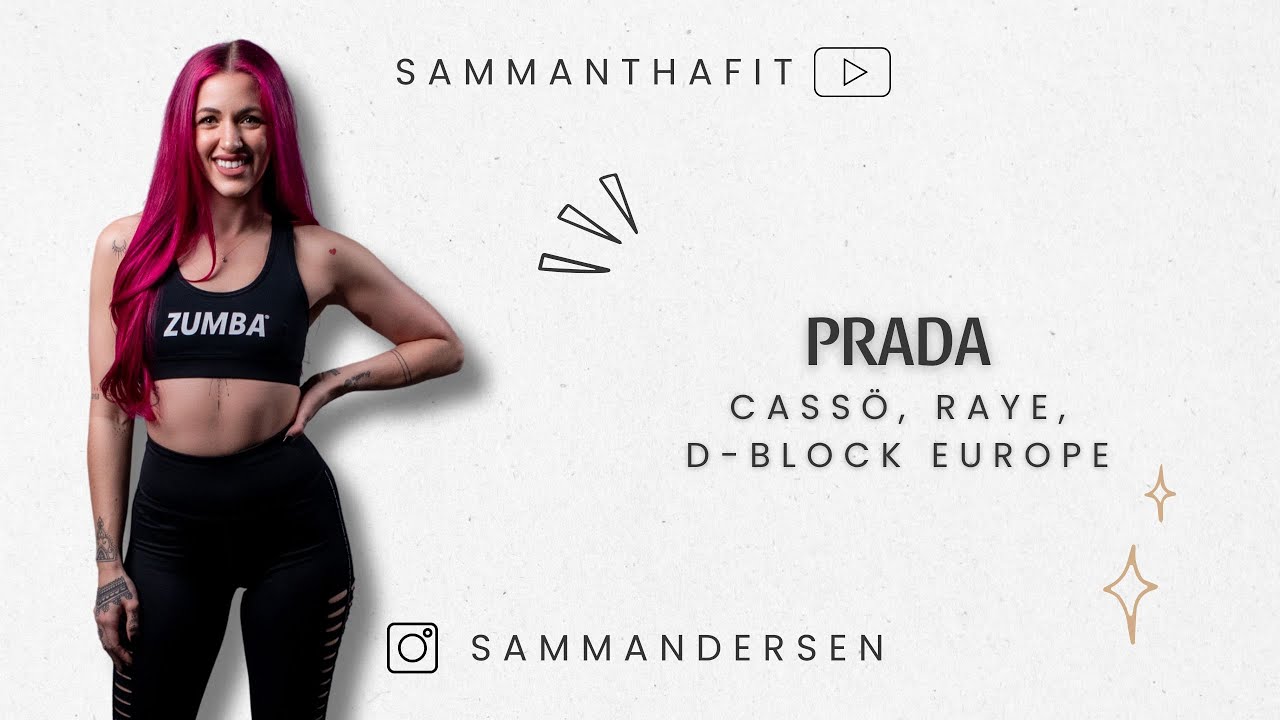 PRADA by CASSÖ, RAYE, D-BLOCK EUROPE | Zumba | EDM | sammanthafit - YouTube