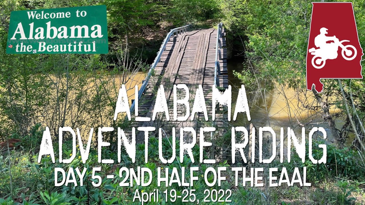 Alabama Adventure Riding - Day 5 - EAAL Part 2 - YouTube