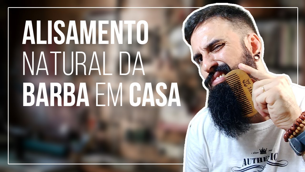 ALISAMENTO natural da BARBA em casa! Removendo o frizz - YouTube