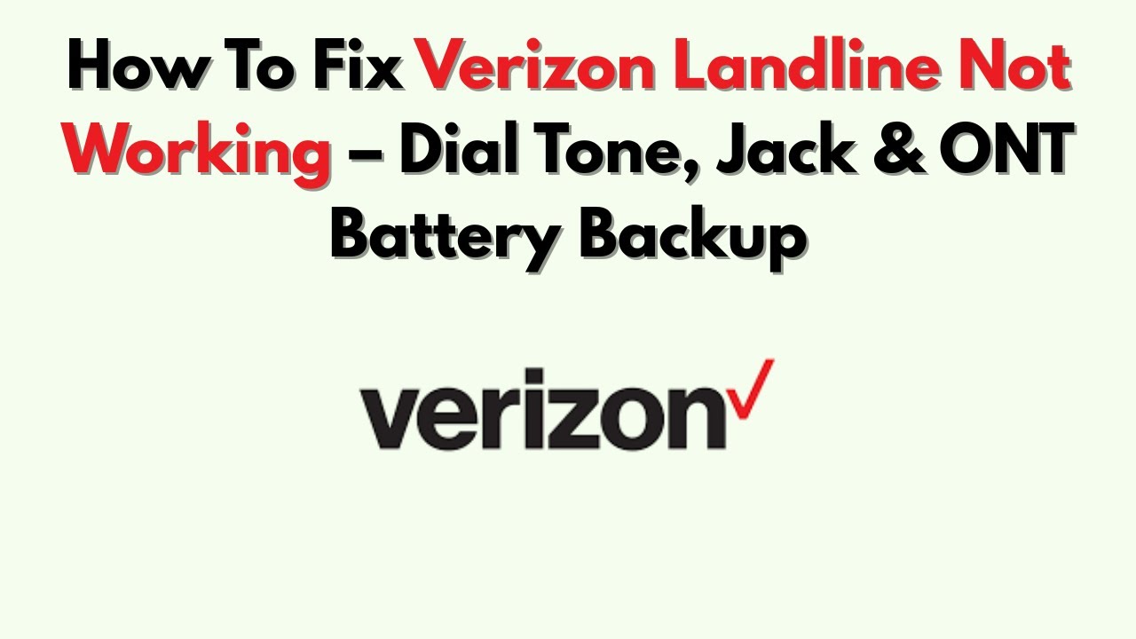 How To Fix Verizon Landline Not Working – Dial Tone, Jack & ONT Battery ...