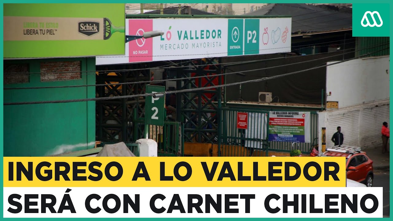 ¿Sólo chilenos en Lo Valledor? Anuncian polémicas medidas de seguridad - YouTube