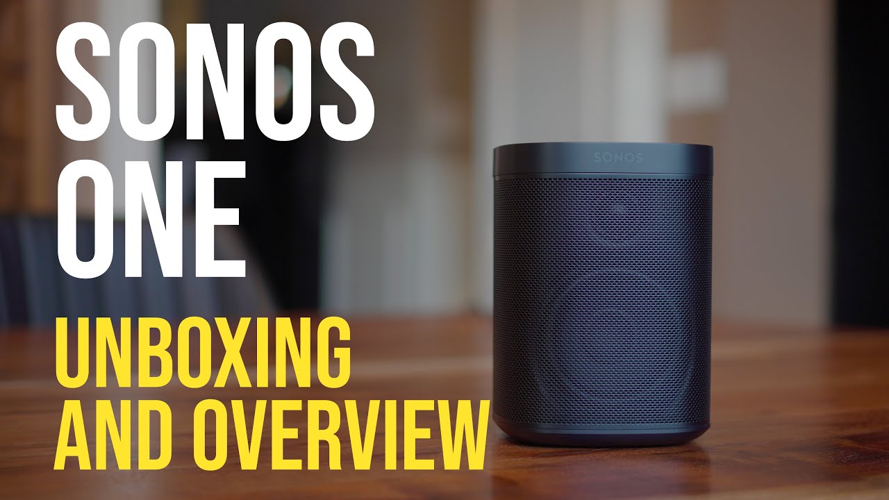 Sonos One - Unboxing and Overview - YouTube