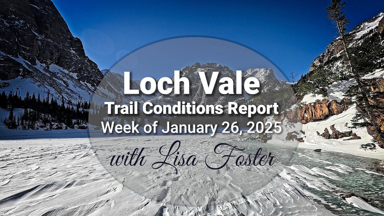 Loch Vale Trail Conditions Report for the week of January 26, 2025 ...