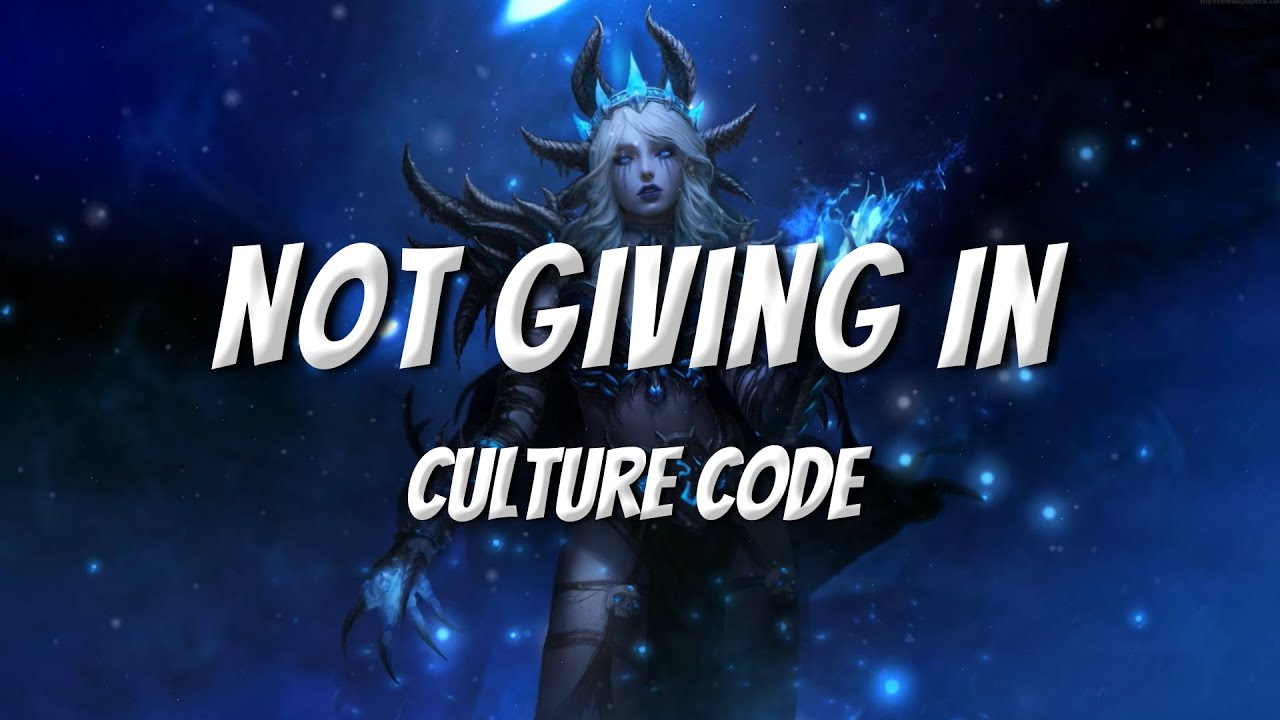 Culture Code Not Giving In Lyrics Youtube