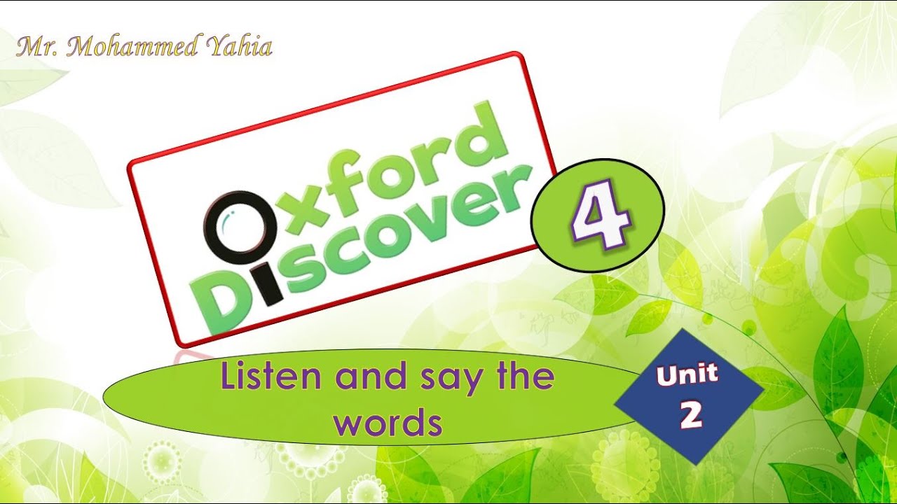 Oxford Discover 4 Unit 2 Listen and Say The Words - YouTube