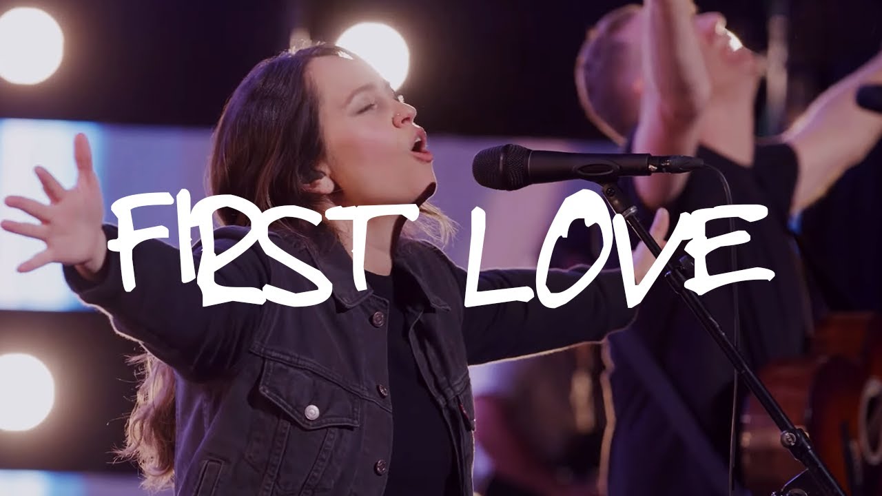 First Love | Hannah McClure | Bethel Church - YouTube