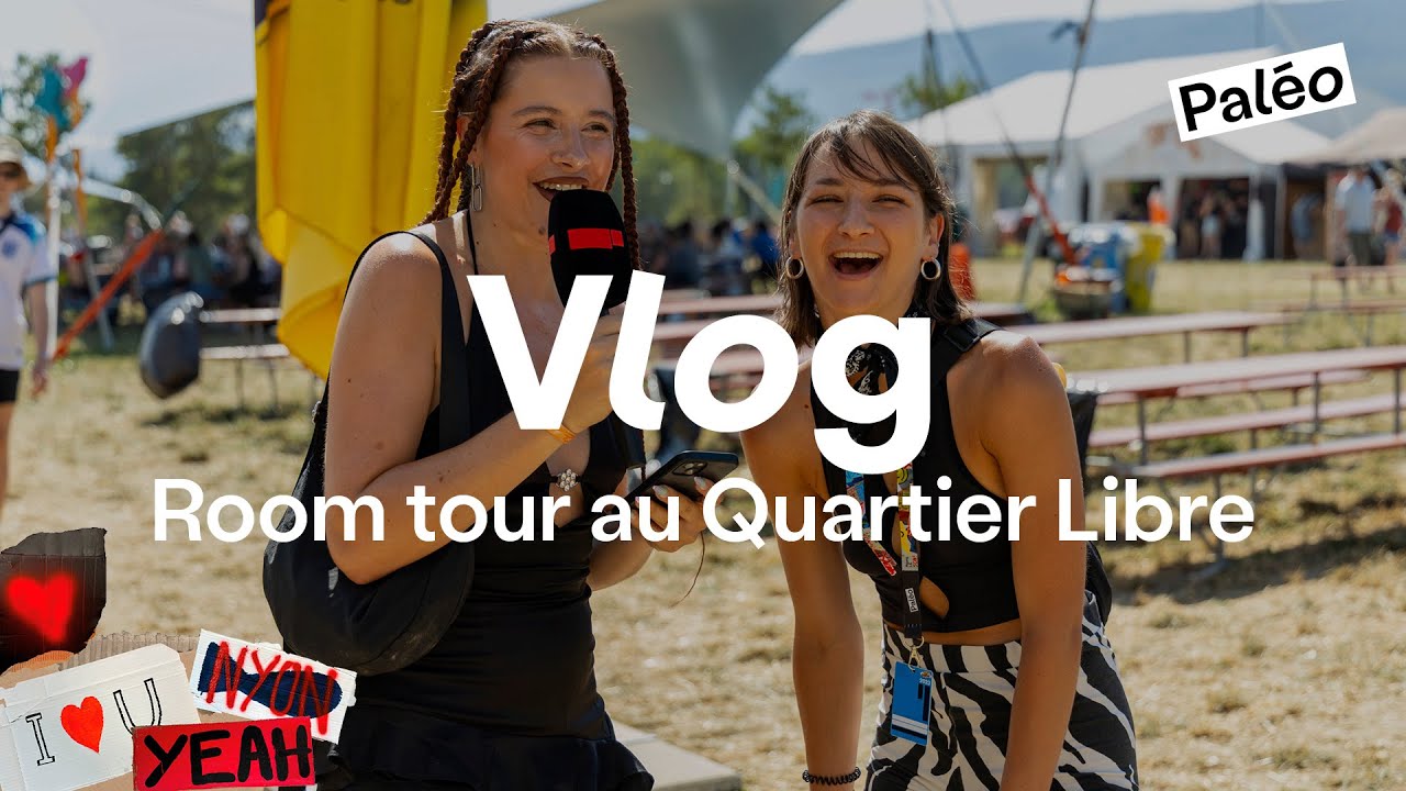 Paléo Festival 2023 | Room tour au Quartier Libre - YouTube