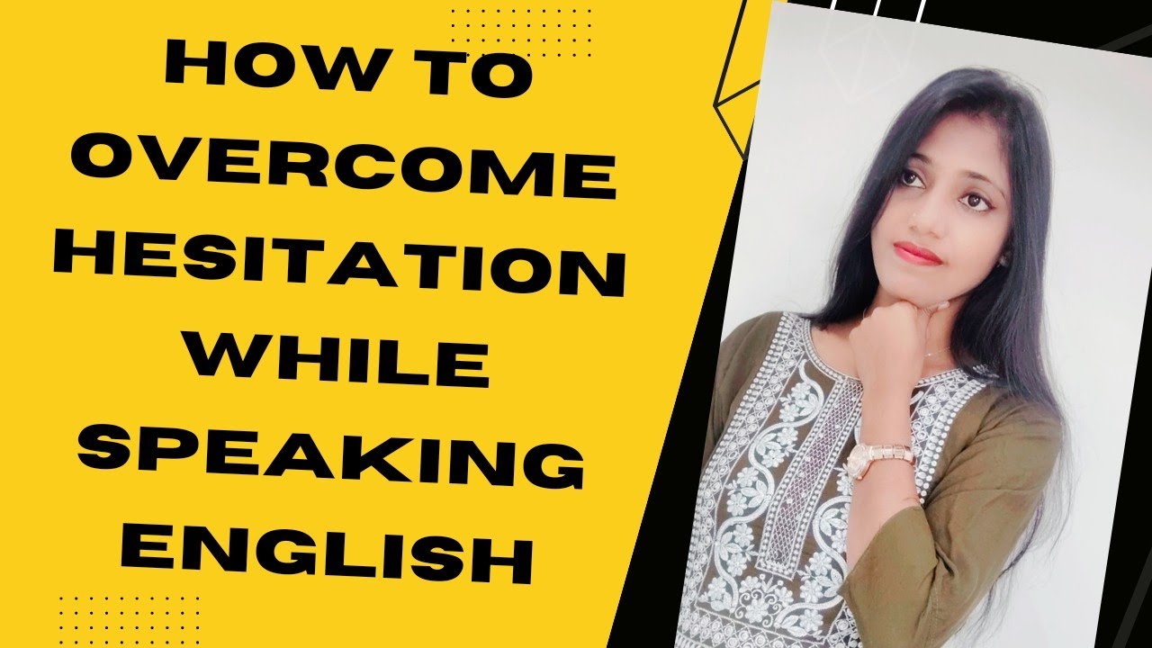 How to overcome Hesitation while speak to english# ...