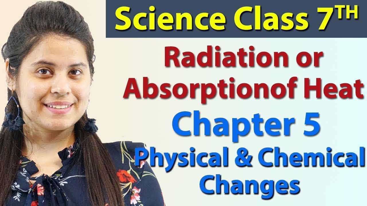 Radiation or Absorption of Heat, Production...,Chapter 5, Physical ...