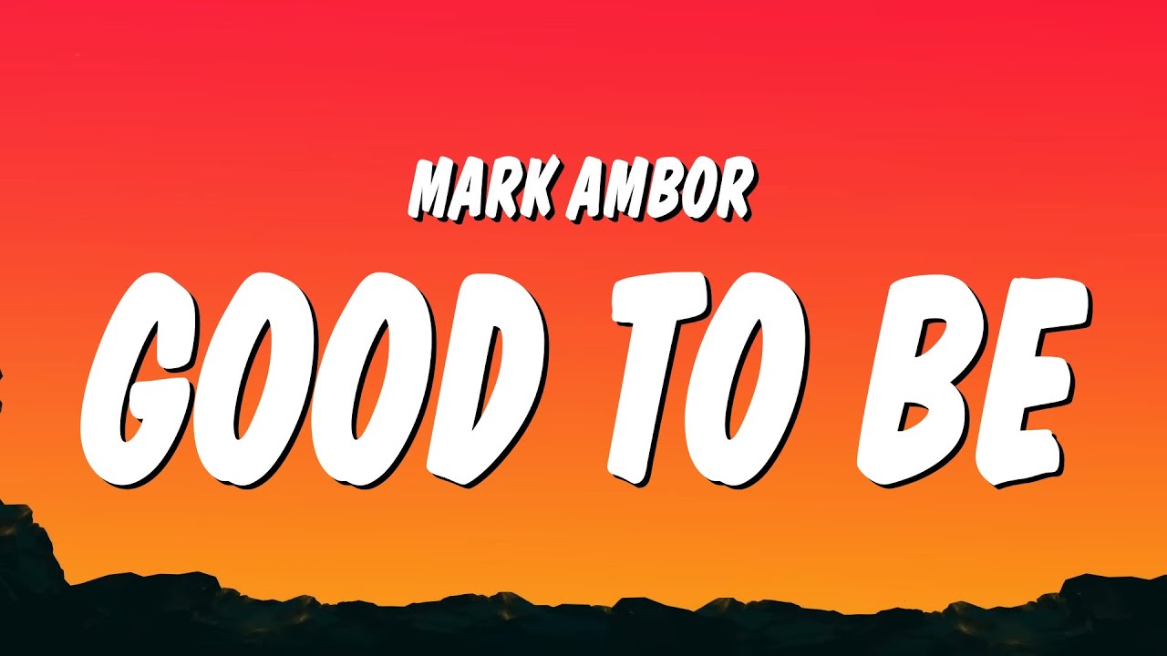 Mark Ambor - Good To Be (Lyrics) Chords - Chordify