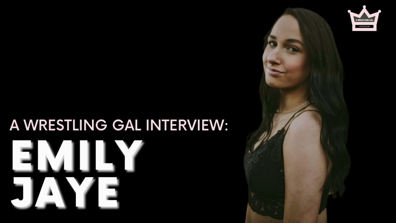 A Wrestling Gal Interview: Emily Jaye - YouTube