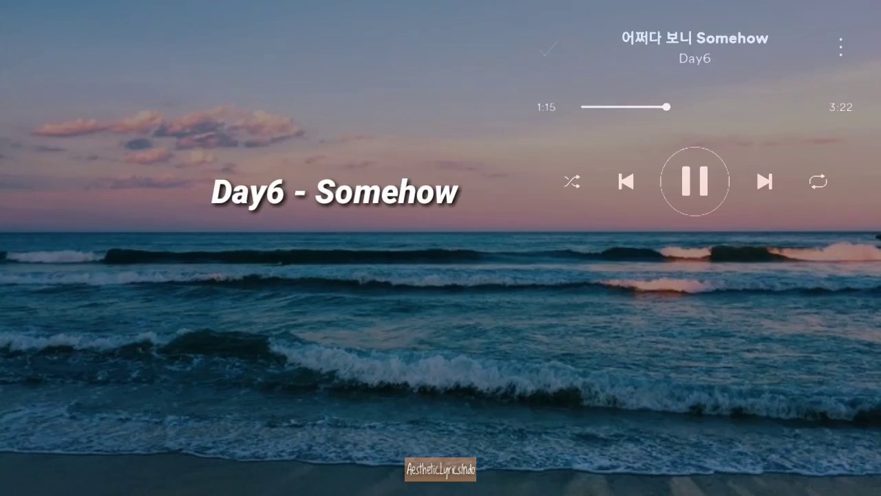 Day6 - Somehow '어쩌다 보니' (Indo lyrics) - YouTube