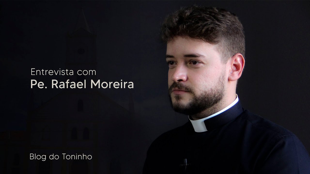 EXCLUSIVO. Padre Rafael Moreira fala de sua vida e chegada em ...