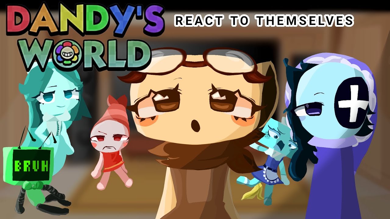 Dandy's World react to themselves(First react!!)Trailer •Lilygucci48 ...