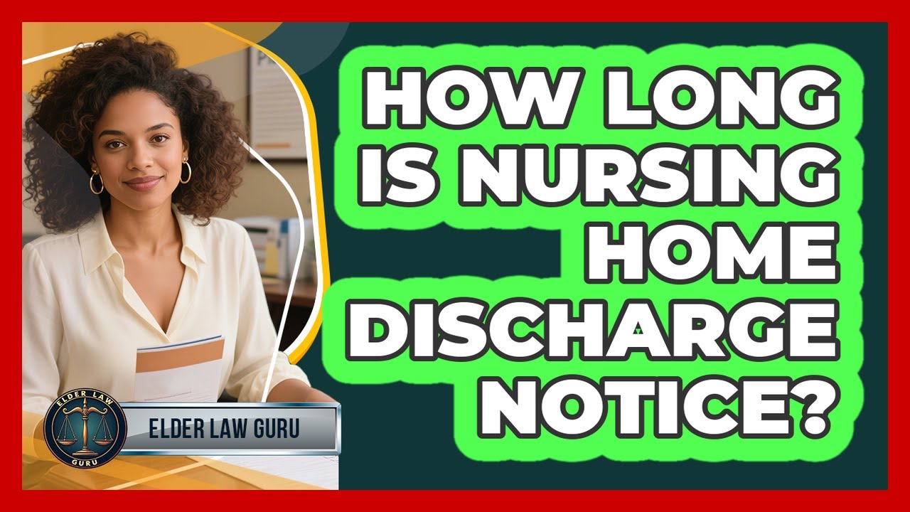 How Long Is Nursing Home Discharge Notice? - YouTube