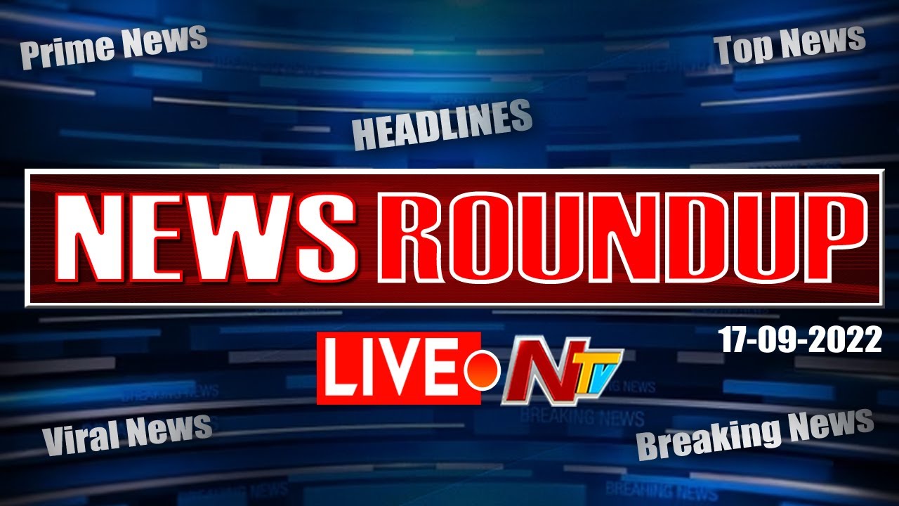 LIVE : News Roundup | Breaking News l Prime News | Todays News l NTV ...