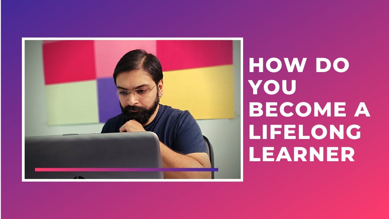 How do you become a lifelong learner - YouTube