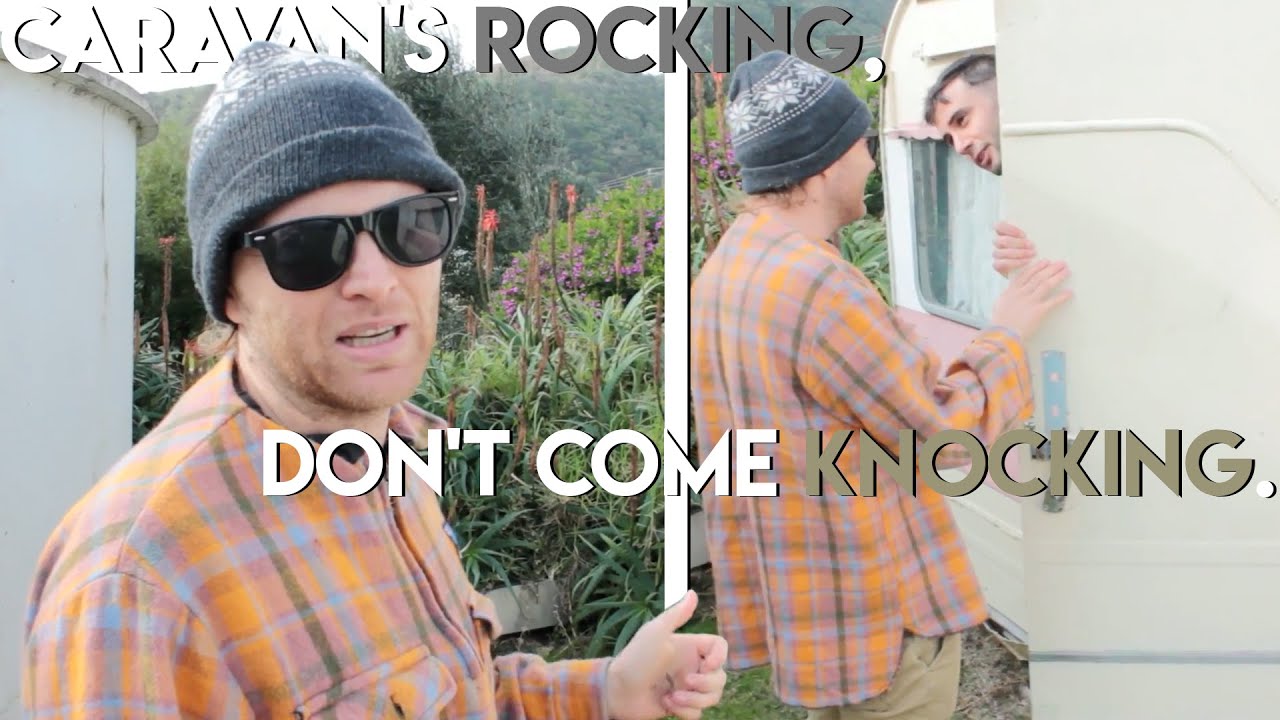 If the caravan's rocking, don't come knocking. - YouTube