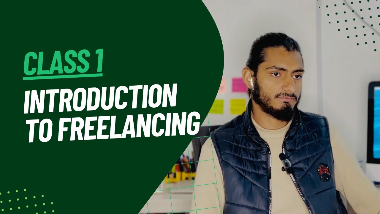 Class 1: Introduction to Freelancing - Freelancing with Tayyab - YouTube