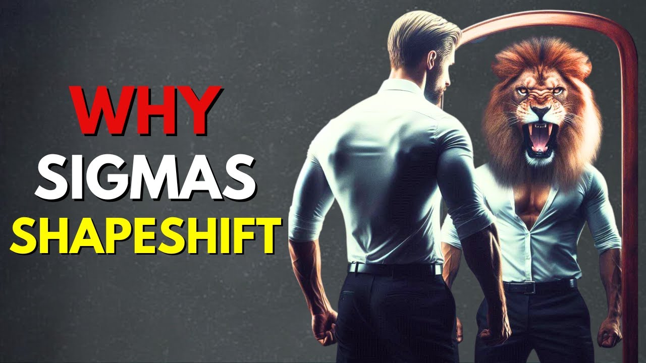 Why Sigma Males Shapeshift - YouTube