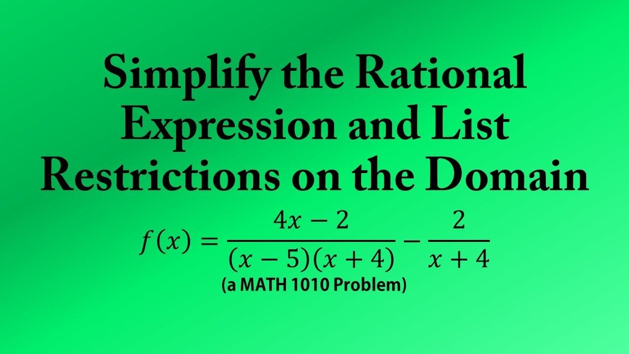 Simplify The Rational Expression And List Restrictions On The Domain a Simplify The Rational Expression And List Restrictions On The Domain a