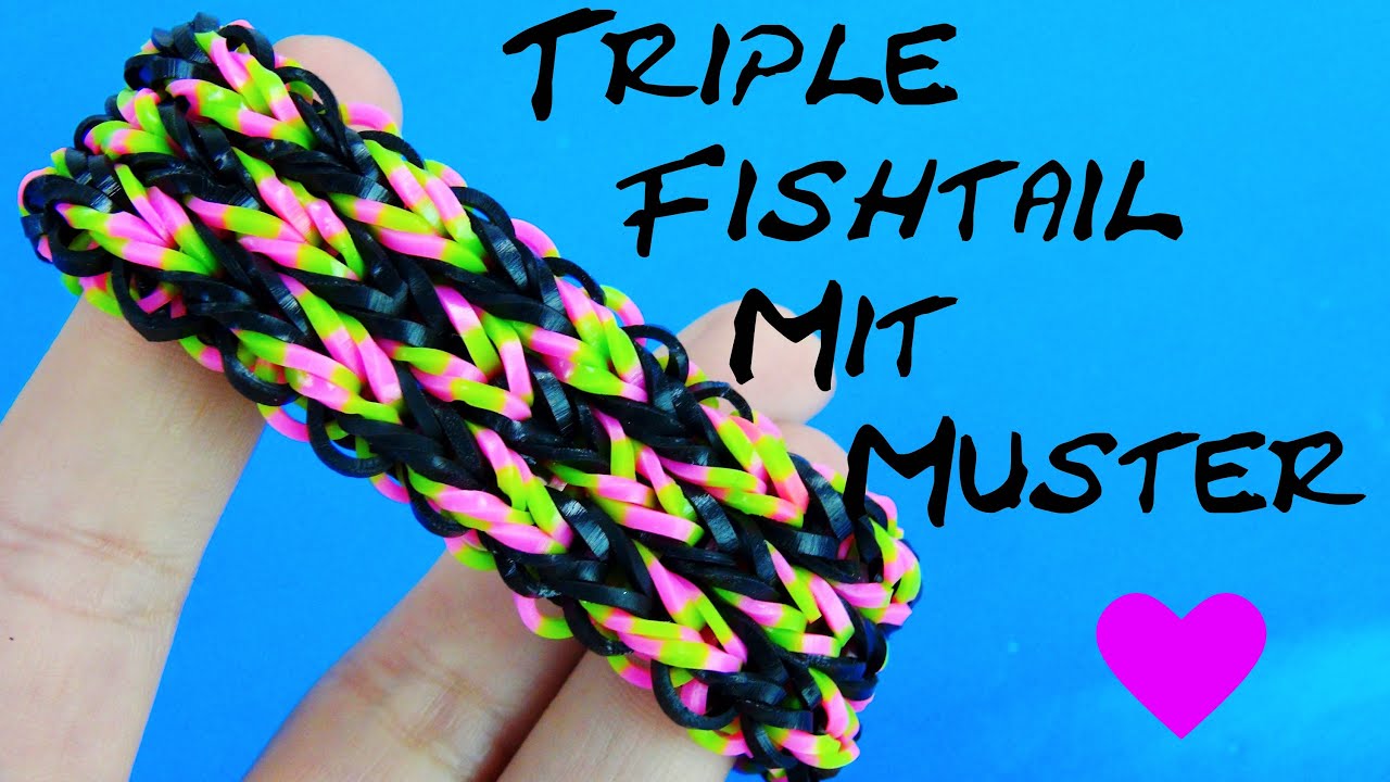Loom Bandz Dreifach Armband Anleitung DIY Triple Fishtail Mit Muster ...