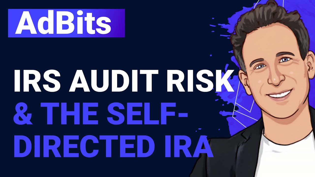 AdBits | IRS Audit Risks: How Safe is Your Self-Directed IRA? - YouTube