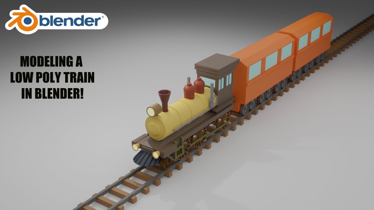 Blender Modeling - Low Poly Train - Timelapse - YouTube