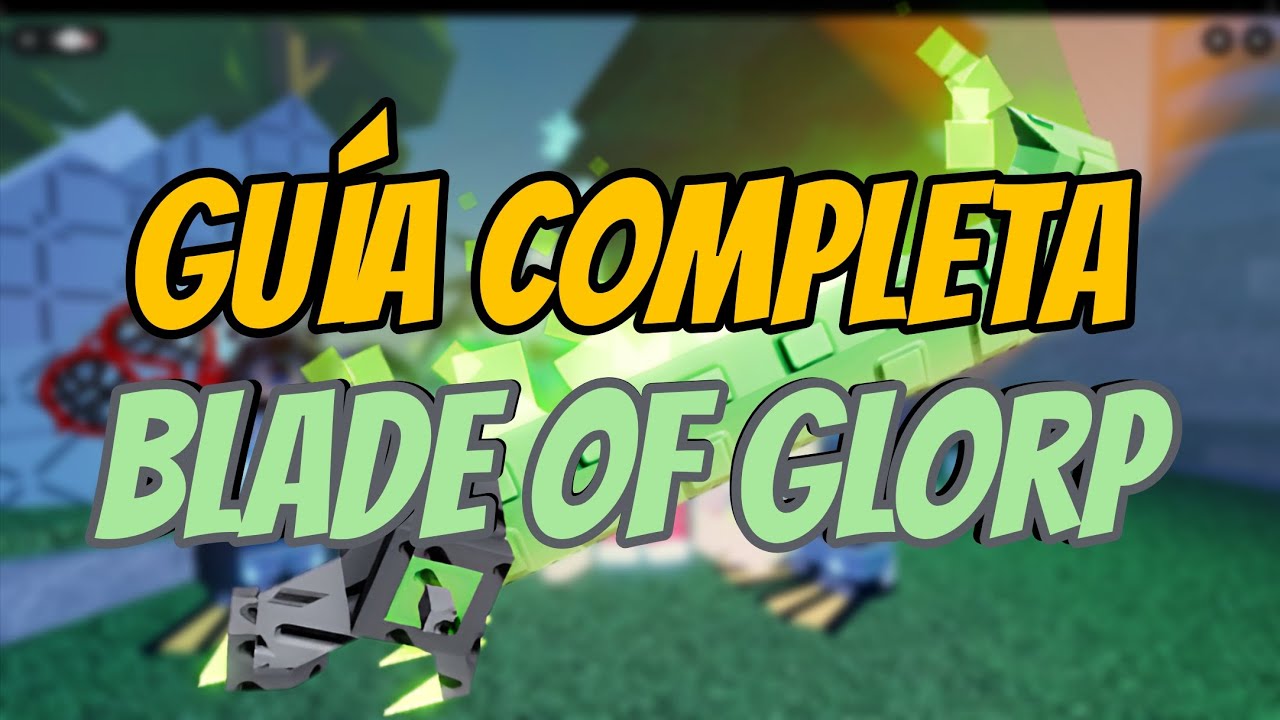 GUÍA COMPLETA Y RÁPIDA PARA LA BLADE OF GLORP EN FISCH #roblox #fisch ...