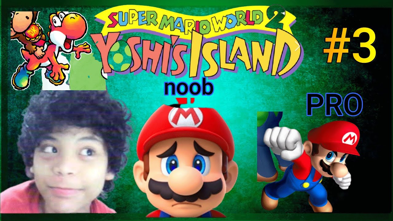 Joshua todavía es un noob en Yoshis #3 Yoshi´s island part2 - YouTube