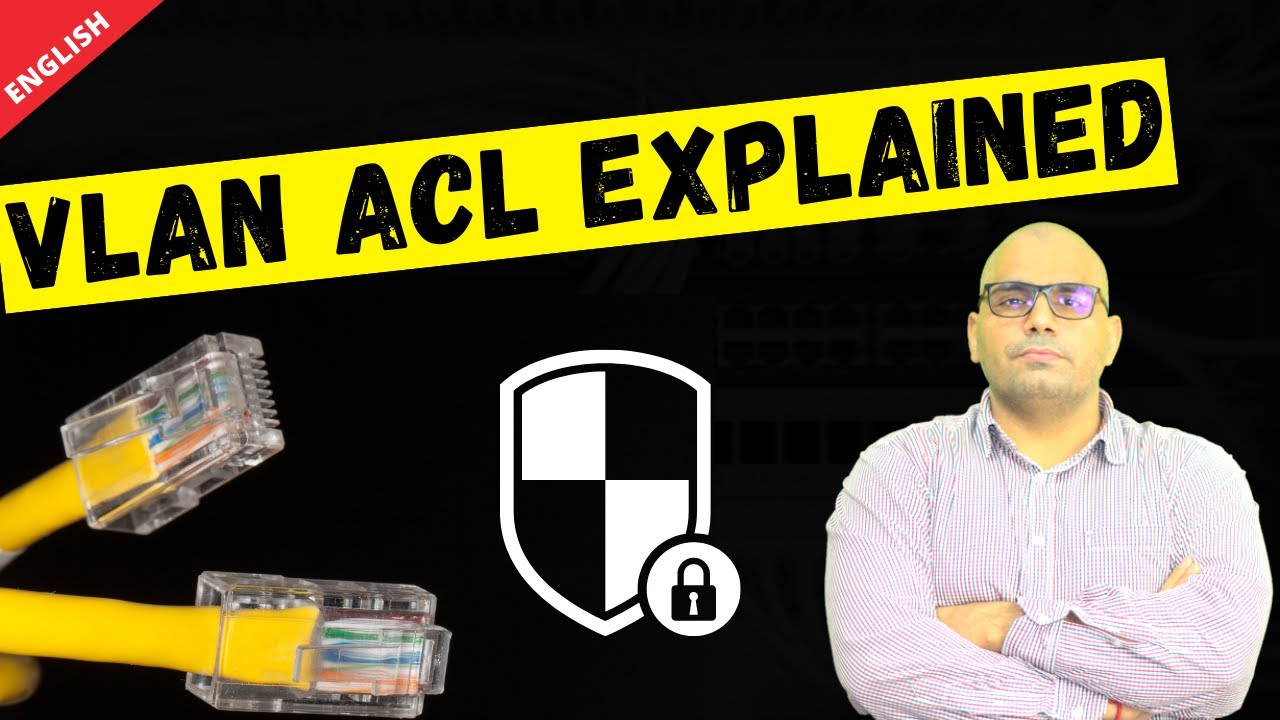 VLAN ACL Explained - Understanding VLAN ACL - YouTube