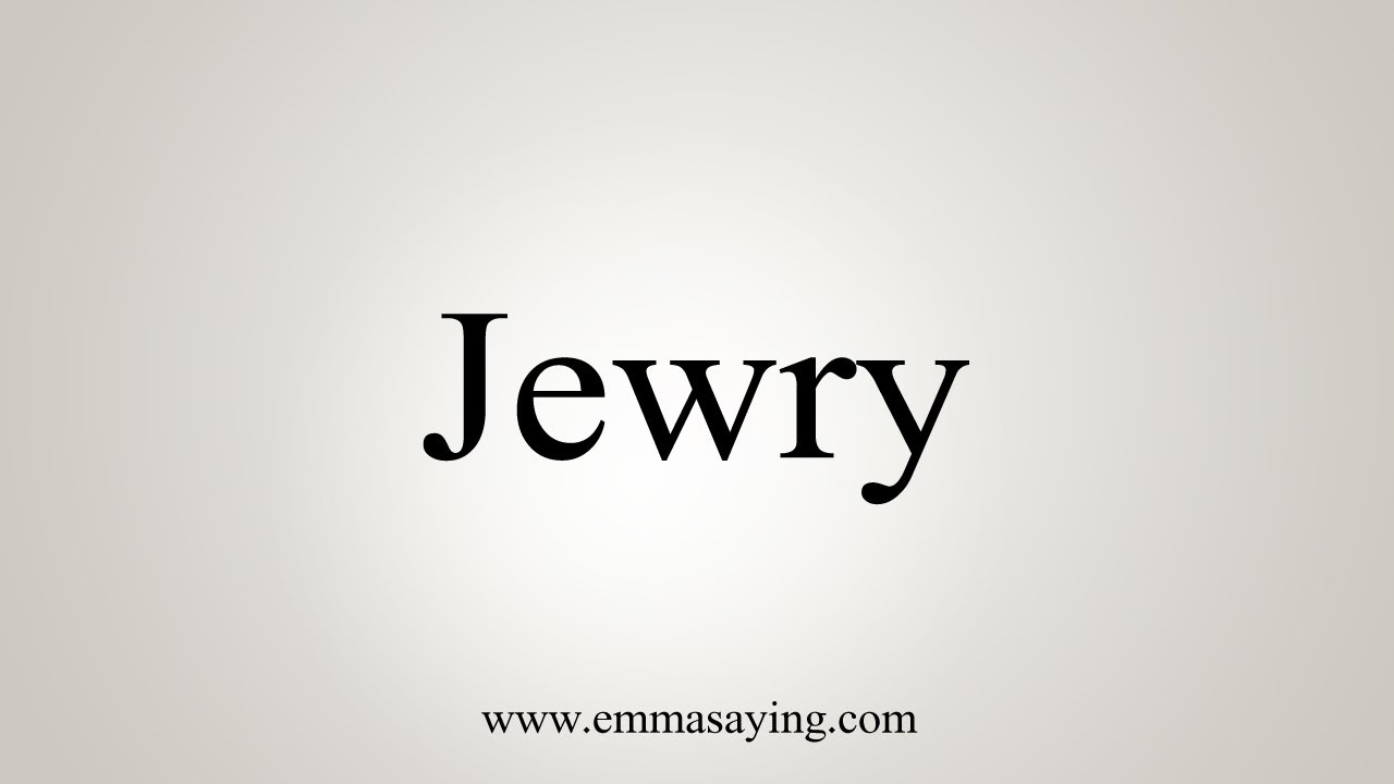 How To Say Jewry - YouTube