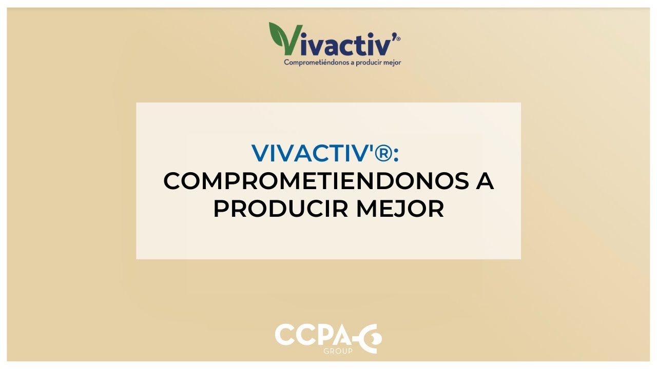 Vivactiv’®: Comprometiéndonos a producir mejor - YouTube