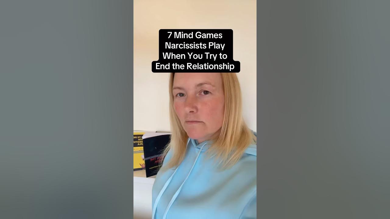 7 Mind Games Narcissists Play When You Try to End the Relationship - YouTube