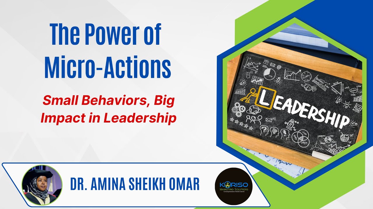 The Power of Micro-Actions: Small Behaviors, Big Impacts in Leadership ...