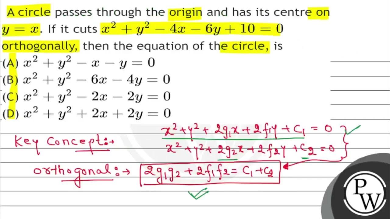 A circle passes through the origin and has its centre on \( y=x \). If it cuts \( x^{2}+y^{2}-4 ...