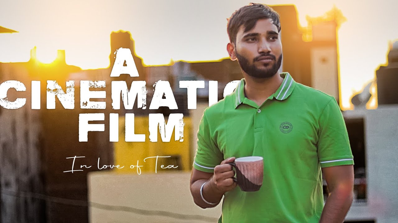 In love of TEA | cinematic Film with Canon 200d Mark 2 #filmmaking ...