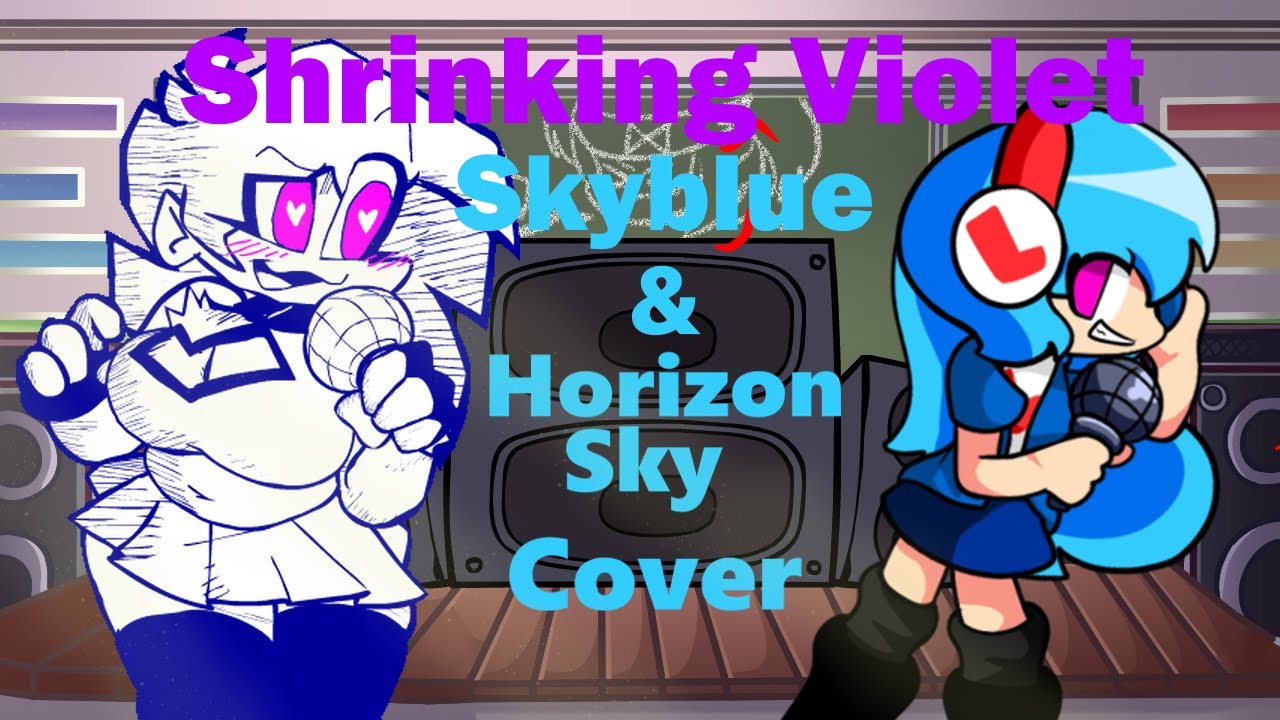 Shrinking Violet - Skyblue and Horizon Sky cover | FNF Cover - YouTube